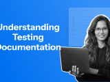 Understanding Testing Documentation Browserstack