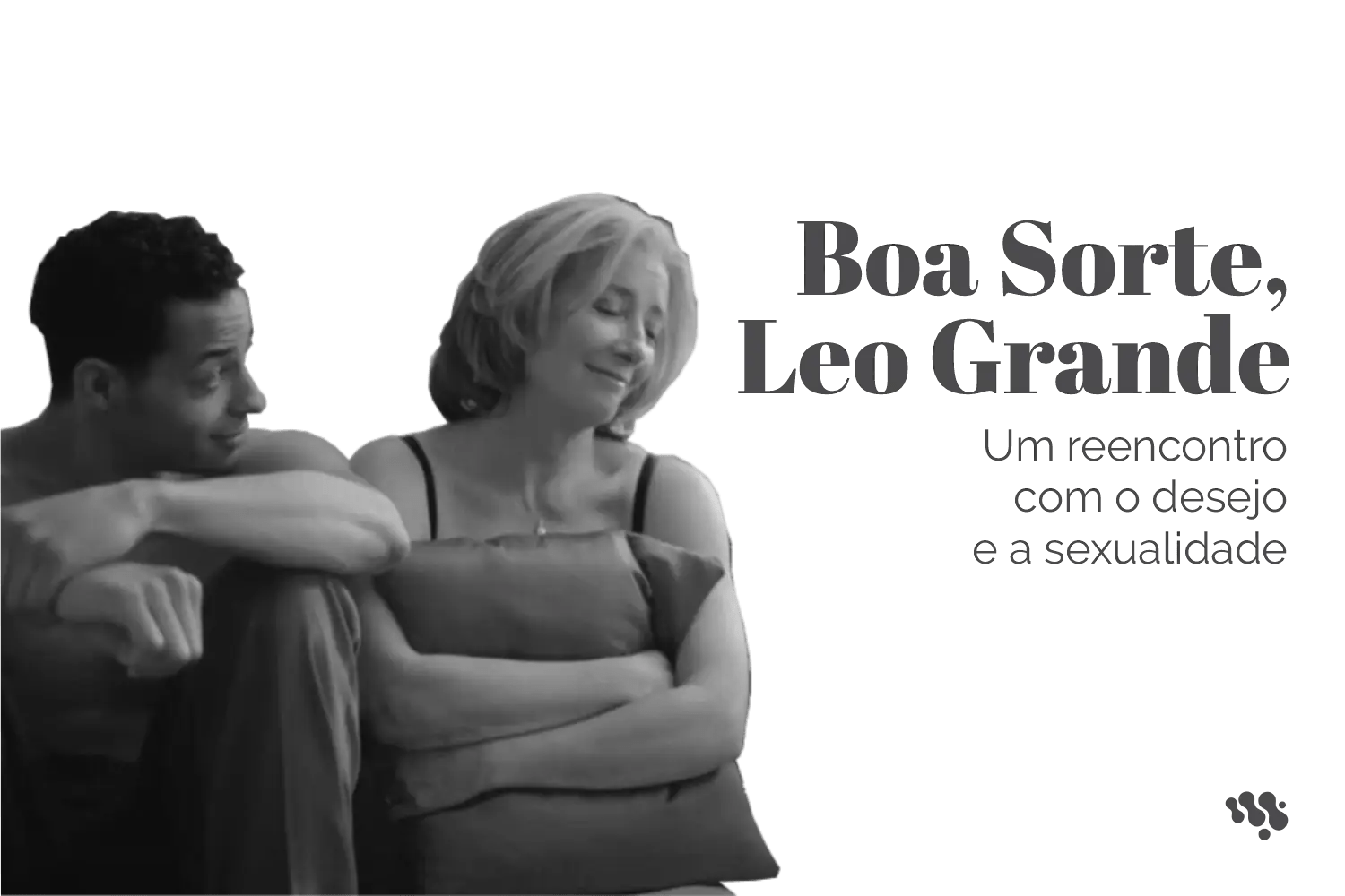 "Boa Sorte, Leo Grande": Um reencontro com o desejo e o sexo na meia idade