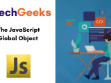 Javascript Global Object The Javascript Global Object What Is A