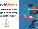 Java String Comparison Equals How To Compare Two Strings In Java