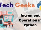 Increment Operator Python Increment Operation In Python Btech Geeks