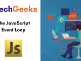 The Javascript Event Loop What Is An Event Loop In Javascript How