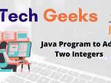 Java Program To Add Two Integers Btech Geeks