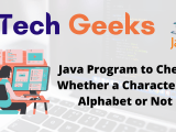 Java Program To Check Whether A Character Is Alphabet Or Not Btech Geeks