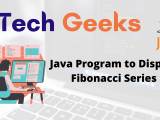 Java Program To Display Fibonacci Series Btech Geeks