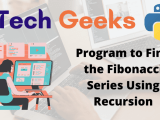Fibonacci Python Recursion Python Program To Find The Fibonacci