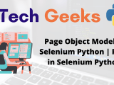 Page Object Model In Selenium Python Pom In Selenium Python Btech Geeks