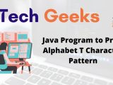Java Program To Print Alphabet T Character Pattern Btech Geeks