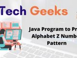 Java Program To Print Alphabet Z Number Pattern Btech Geeks