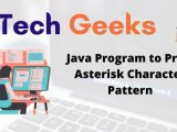 Java Program To Print Asterisk Character Pattern Btech Geeks