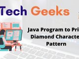 Java Program To Print Diamond Character Pattern Btech Geeks