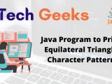 Java Program To Print Equilateral Triangle Character Pattern Btech Geeks