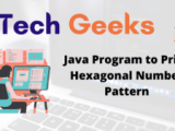 Java Program To Print Hexagonal Number Pattern Btech Geeks