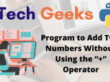 Python Program To Add Two Numbers Without Using The Operator