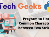 Python Program To Find Common Characters Between Two Strings Btech Geeks