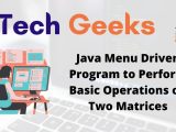 Java Matrix Operations Java Menu Driven Program To Perform Basic