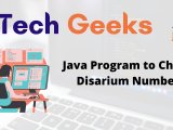 Java Program To Check Disarium Number Btech Geeks