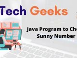 Java Program To Check Sunny Number Btech Geeks
