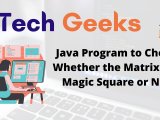 Magic Square Java Program Java Program To Check Whether The Matrix Is