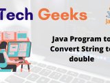 Java Program To Convert String To Double Btech Geeks