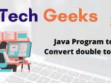 Java Convert From Double To Int Java Program To Convert Double To Int