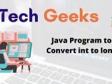Convert Int To Long Java Java Program To Convert Int To Long Btech