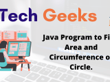 Java Program To Find Area And Circumference Of Circle Btech Geeks