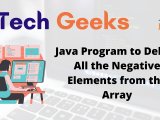 Java Program To Delete All The Negative Elements From The Array Btech