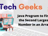 Java Program To Find The Second Largest Number In An Array Btech Geeks