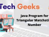 Java Program For Triangular Matchstick Number Btech Geeks