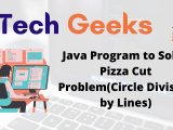 Java Program To Solve Pizza Cut Problem Circle Division By Lines