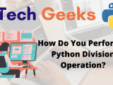 How Do You Perform A Python Division Operation Btech Geeks