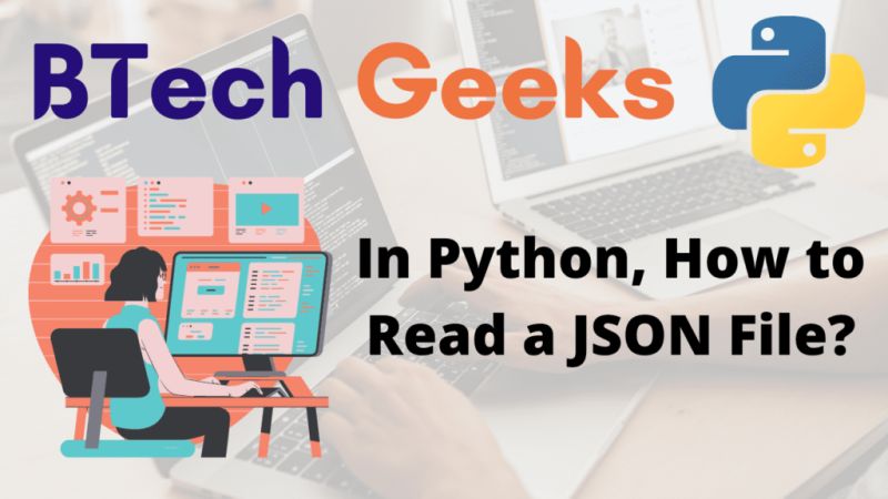 In Python How To Read A Json File Btech Geeks - Minimal Backgrounds - Classic HD Collection