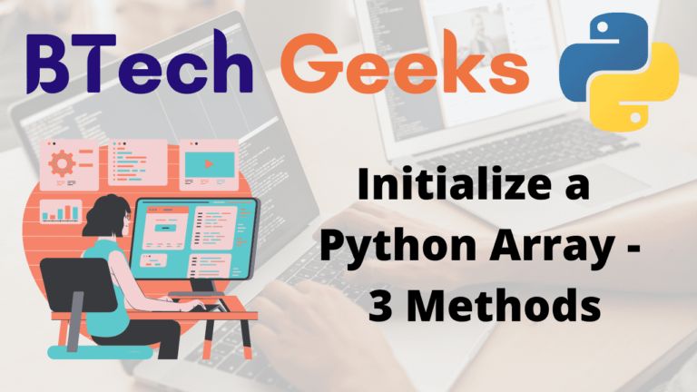 Initialize a Python Array - 3 Methods - BTech Geeks