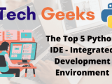 The Top 5 Python Ide Integrated Development Environment Btech Geeks