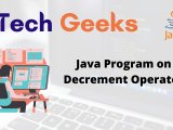 Java Decrement Operator Java Program On Decrement Operator Btech Geeks