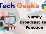 Python Numpy Broadcast To Function Btech Geeks