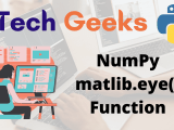 Python Numpy Matlib Eye Function Btech Geeks