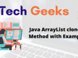 Java Arraylist Clone Method With Example Btech Geeks