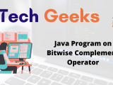 Java Program On Bitwise Compliment Operator Btech Geeks