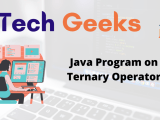Java Program On Ternary Operator Btech Geeks