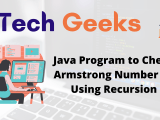 Java Program To Check Armstrong Number By Using Recursion Btech Geeks