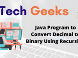 Java Program To Convert Decimal To Binary By Using Recursion Btech Geeks