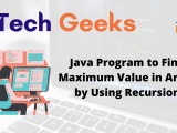 Java Program To Find Maximum Value In Array By Using Recursion Btech