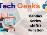 Python Shift Python Pandas Series Shift Function Btech Geeks