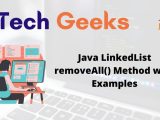 Java Linkedlist Removeall Method With Examples Btech Geeks