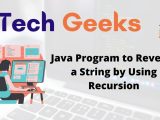 Reverse A String Using Recursion In Java Java Program To Reverse A