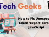 Uncaught Syntaxerror Unexpected Token Export How To Fix Unexpected