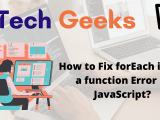 Foreach Is Not A Function Javascript How To Fix Foreach Is Not A