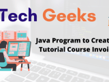 Java Program To Create A Tutorial Course Invoice Btech Geeks